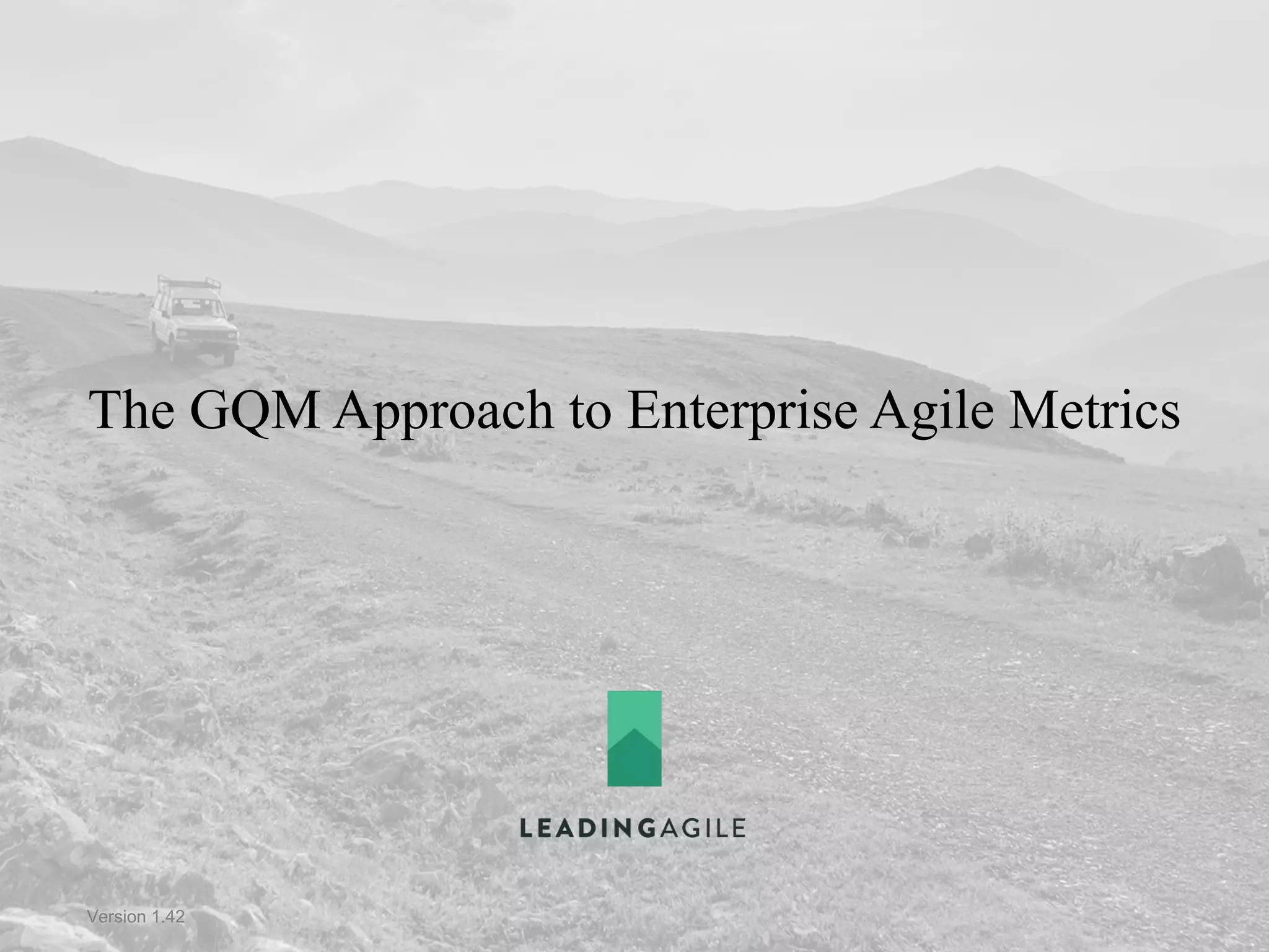 Agile Metrics: The GQM Approach to Enterprise Metrics | PPT