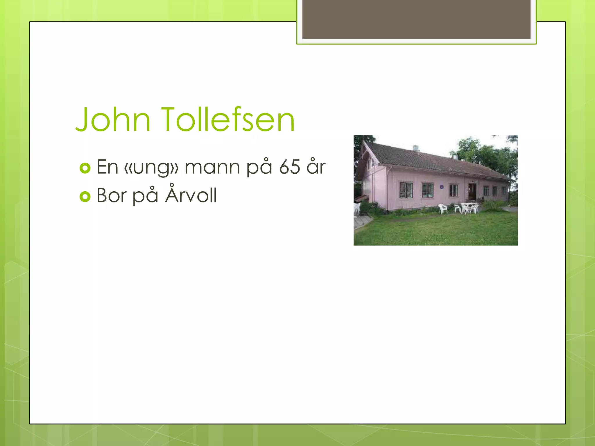 John tollefsen 1. presentasjon | PPTX