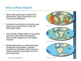 Plate Wizard Updates within PaleoGIS by John Watson, Robertson-CGG ...