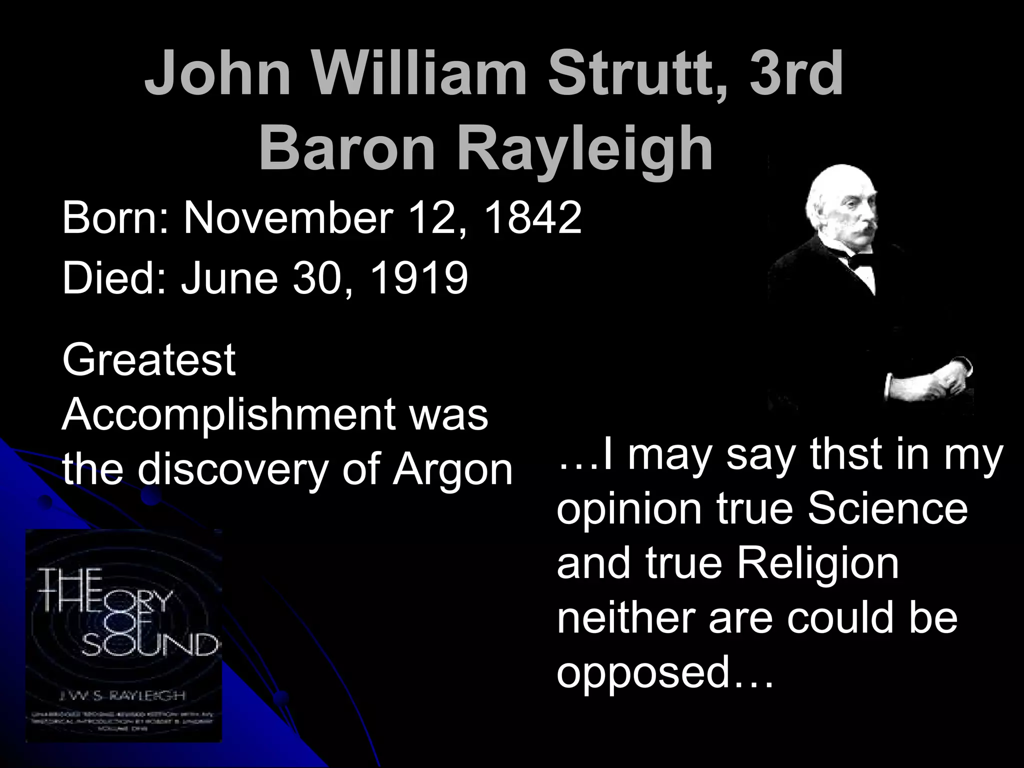 John william strutt, 3rd baron rayleigh | PPT | Physics | Science