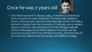 John wood | PPT