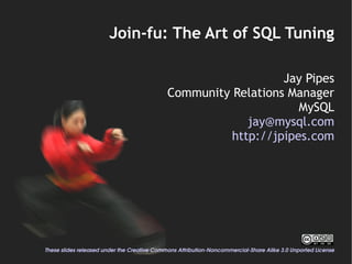 Join-fu: The Art of SQL Tuning - Jay Pipes | PPT
