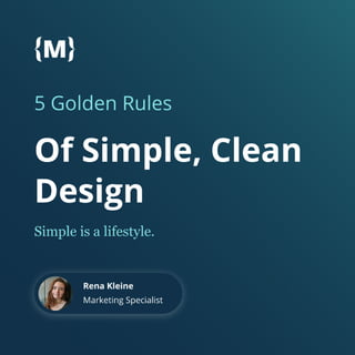5 Golden Rules of Simple, Clean Design | PDF