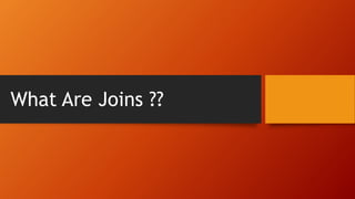 Joins | PPTX | Databases | Computer Software and Applications