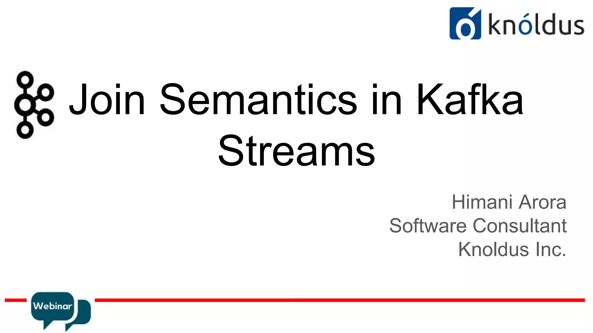 Join semantics in kafka streams | PPTX