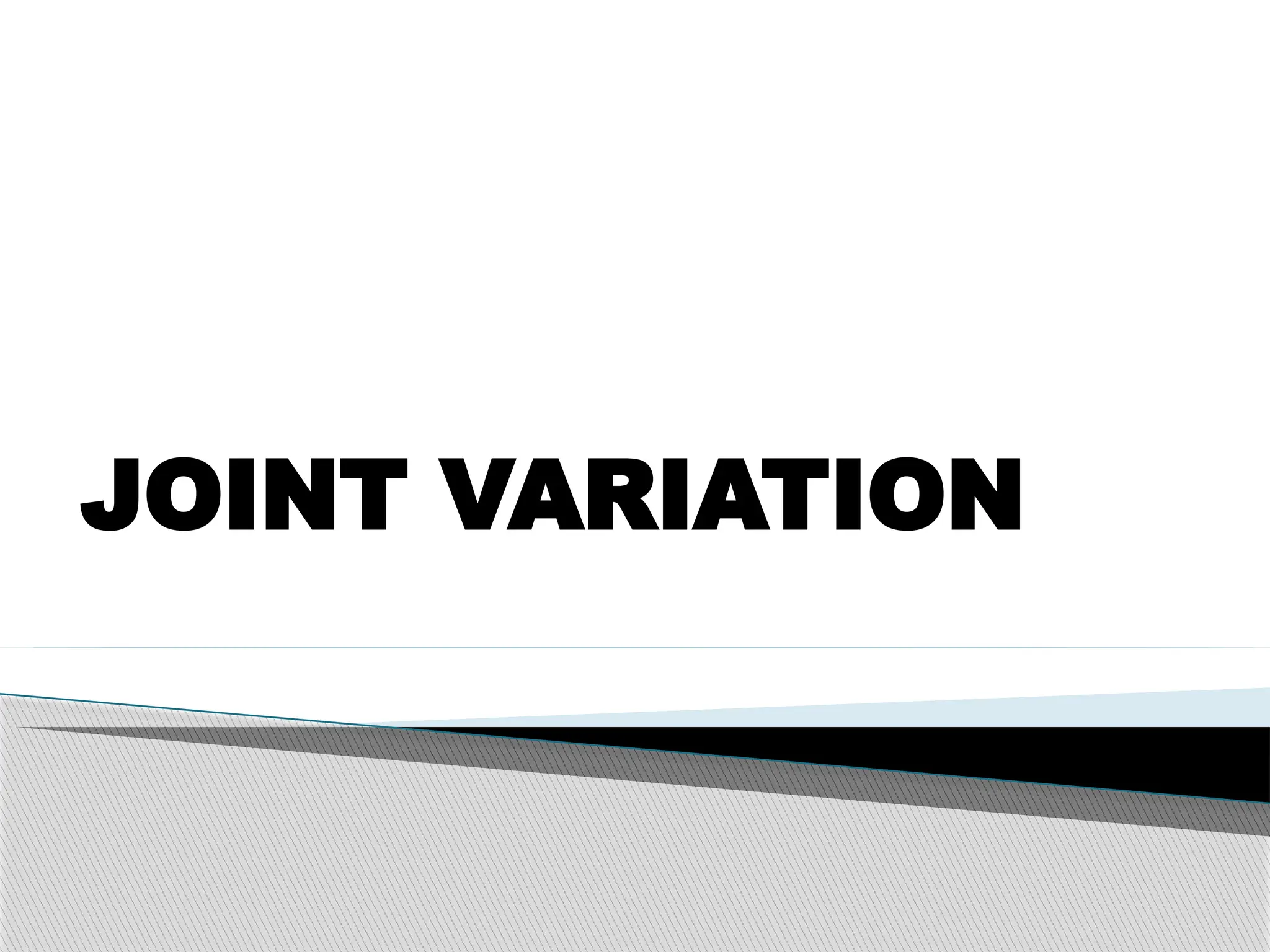 joint-variation presentationforgrade9.pptx