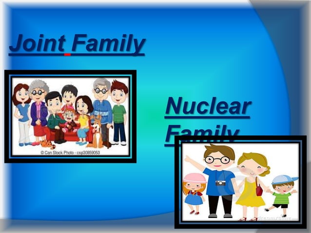 Joint and nuclear family | PPTX