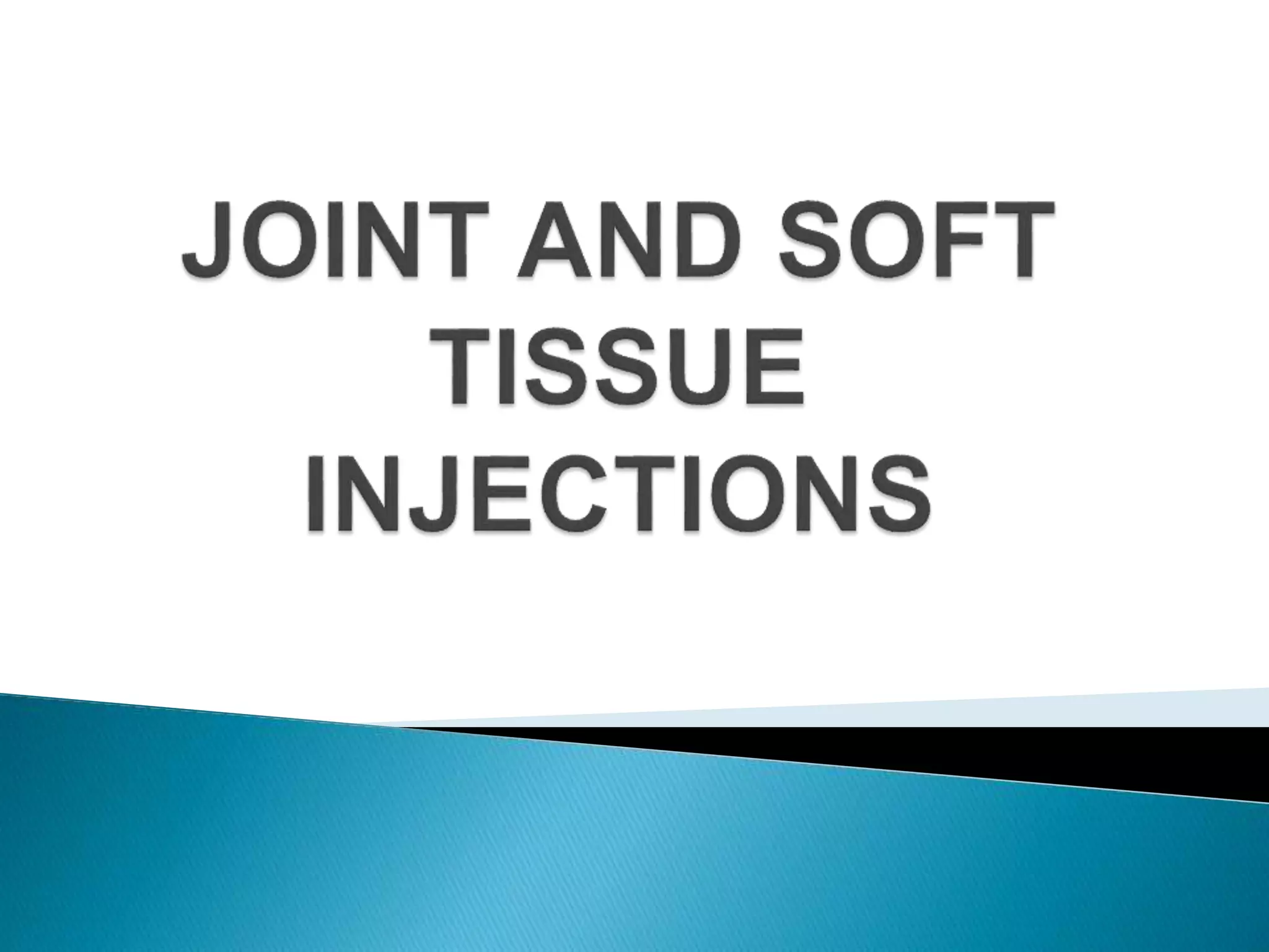 Joint and soft tissue injections | PPT