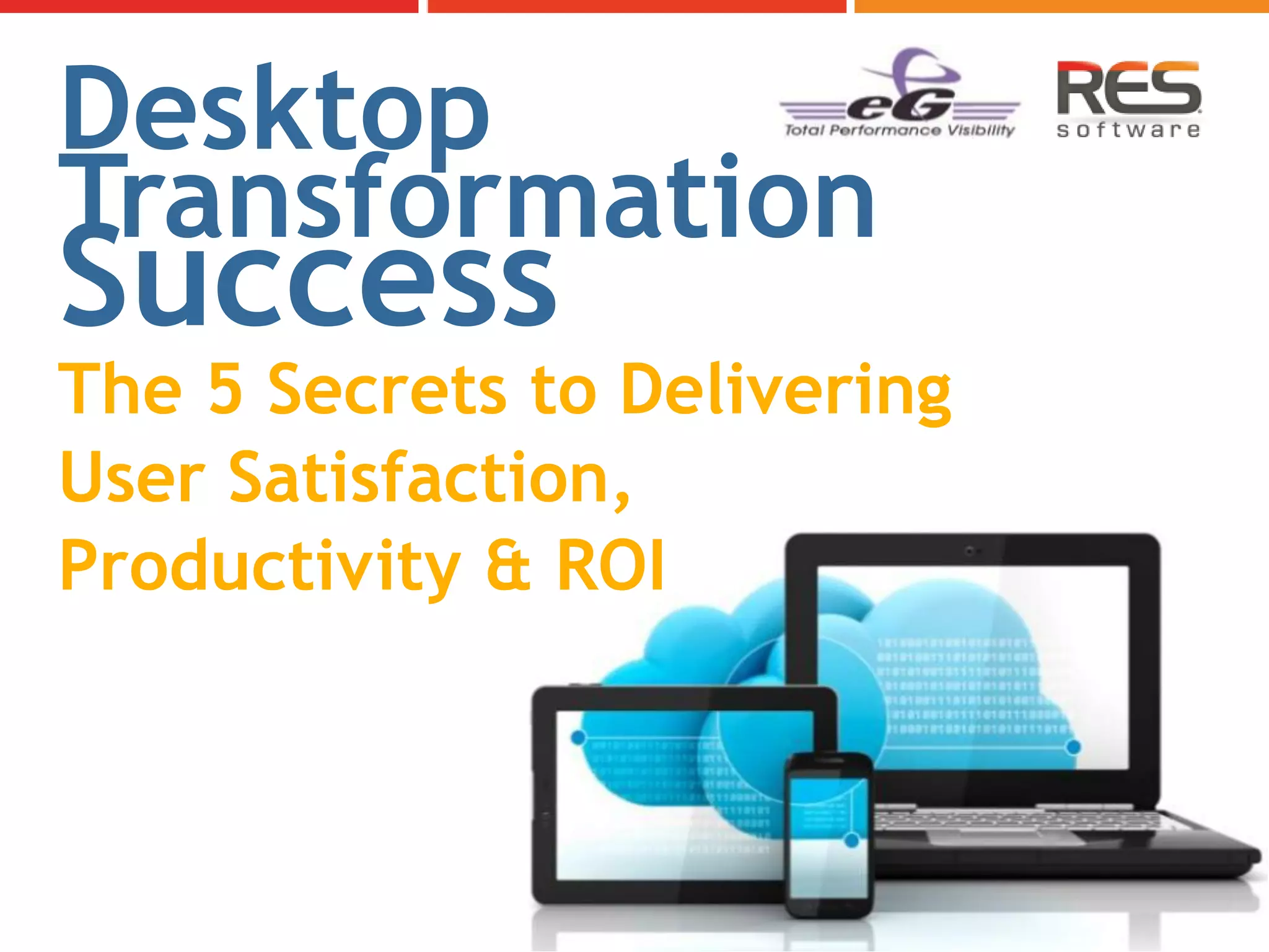 Desktop Transformation Success - The 5 Secrets to Delivering User ...