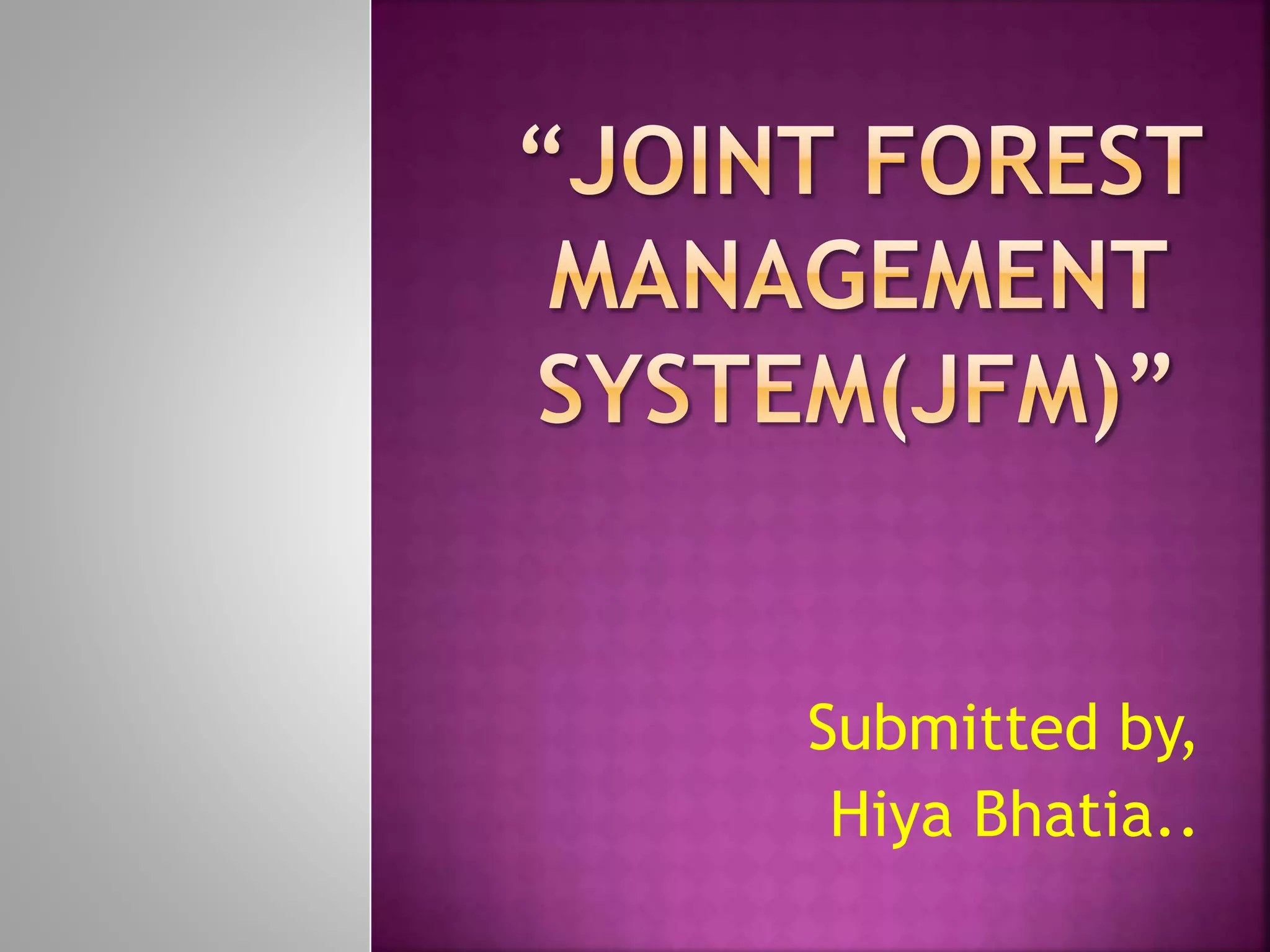Joint forest management | PPTX