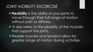 JOINT MOBILITY EXCERCISE2.pptx jhjiouvcfdrrweask;'k;kh bbkgi | PPTX