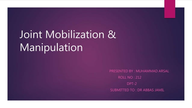 Joint mobilization & manipulation | PPTX