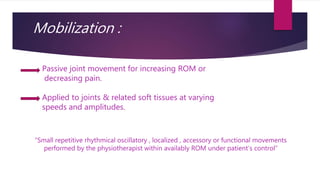 Joint mobilization & manipulation | PPTX