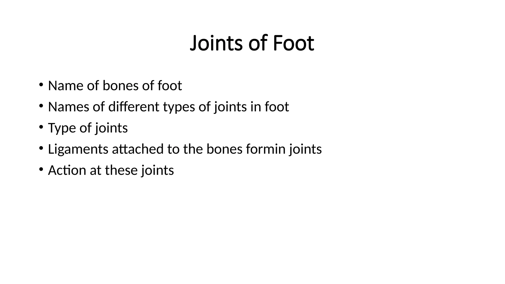 Human anatomy, joints of foot in human anatomy | PPTX