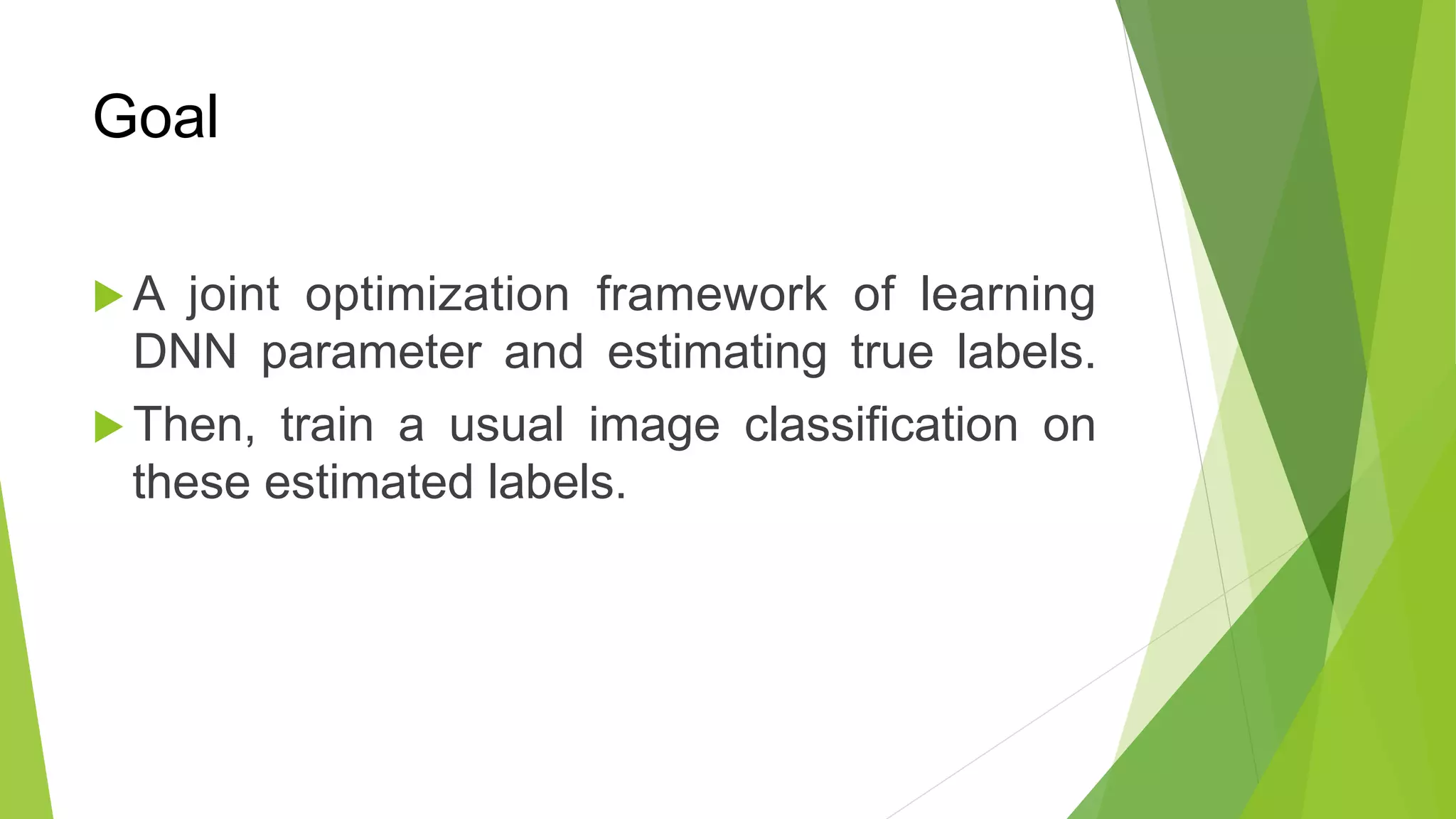 Joint Optimization Framework For Learning With Noisy Labels Ppt