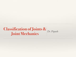 Classification of joints & joint mechanics | PDF