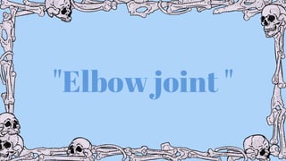 anatomical explanation of joints of the upper limb | PPT