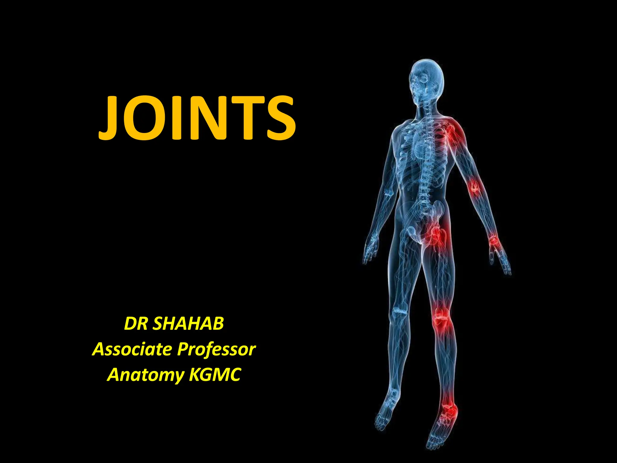 JOINTS ANATOMY .anatomy of joint pptx... | PPTX