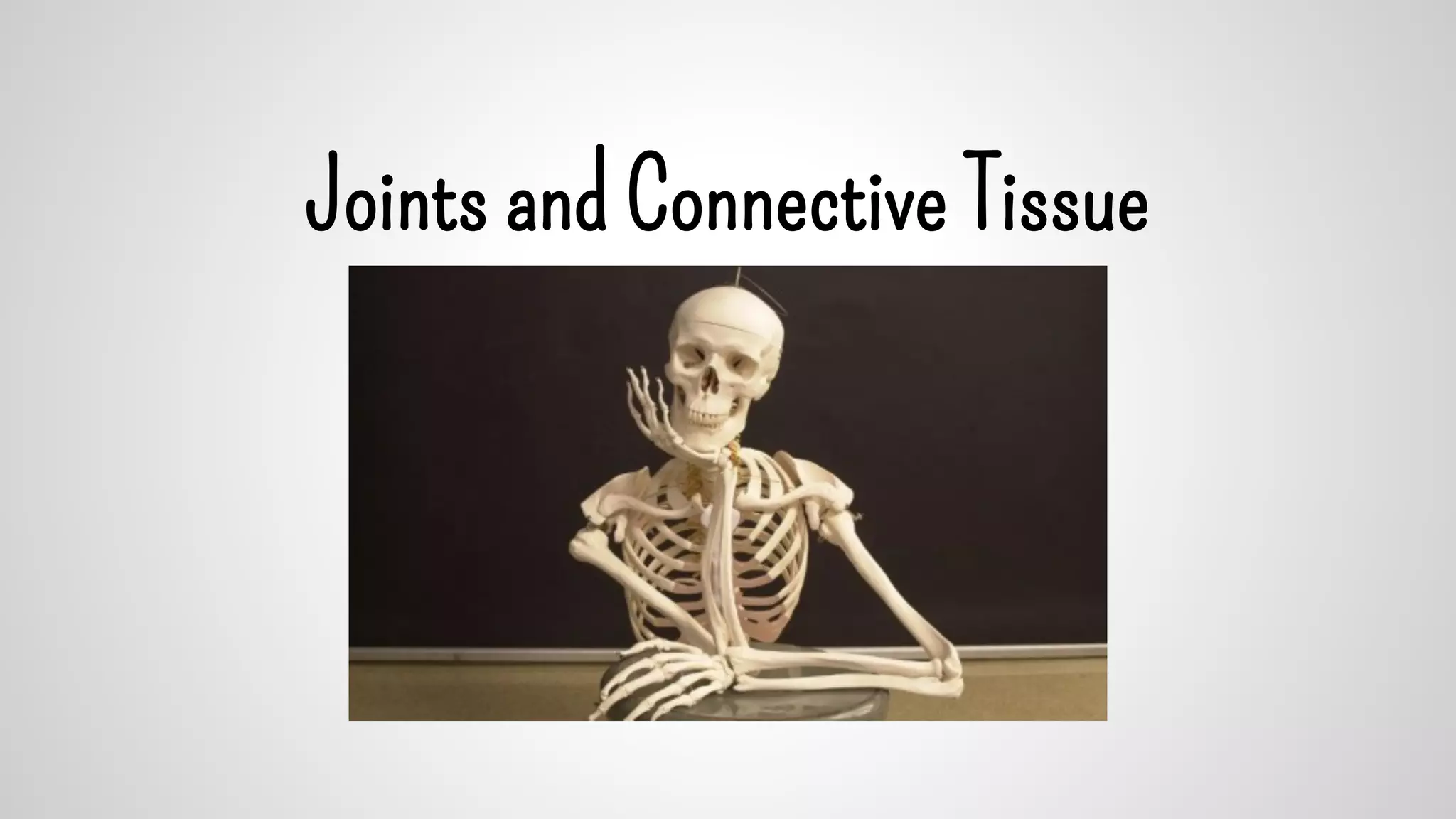 Joints, Connective Tissue Types & Functions | PPT
