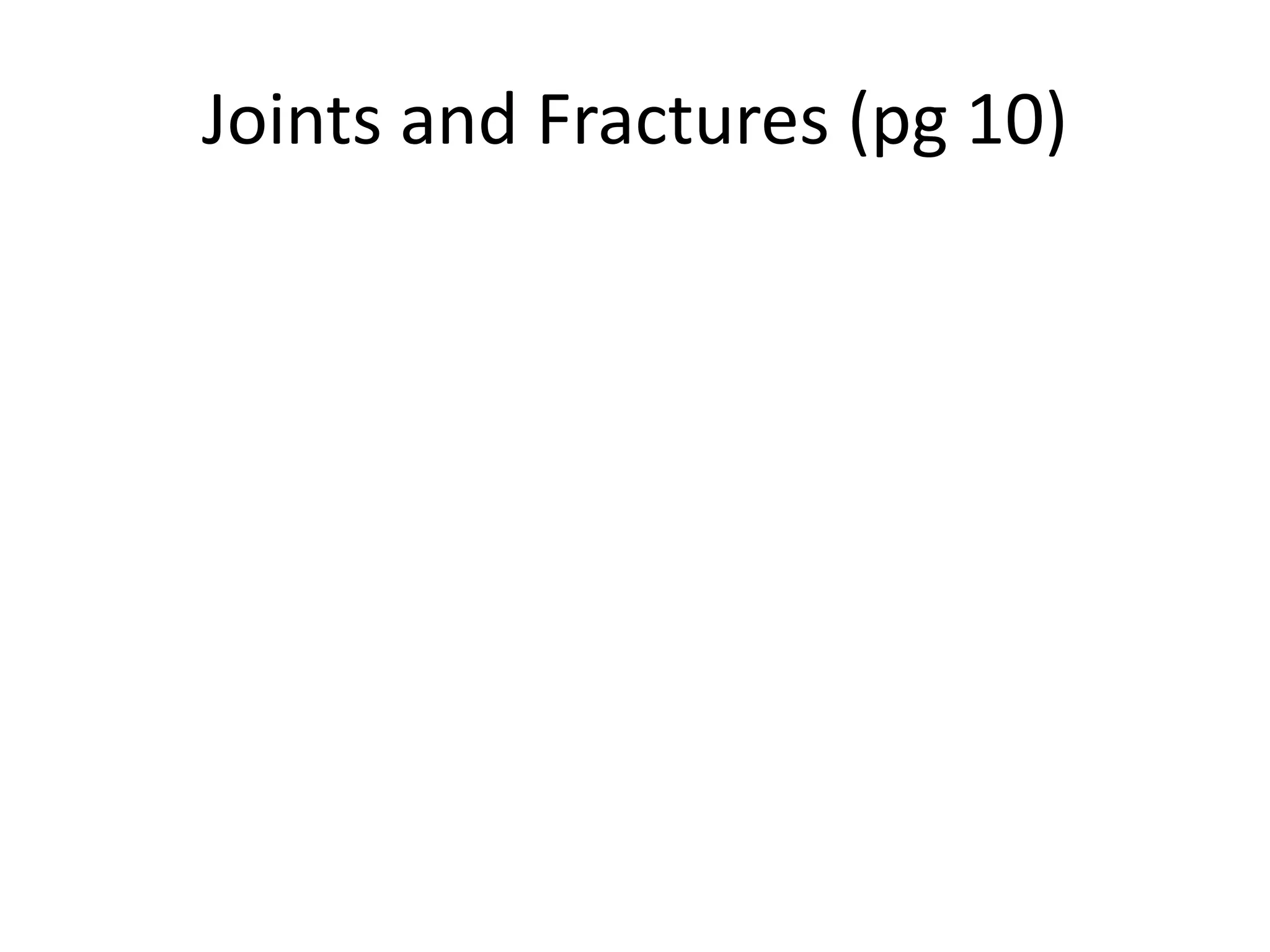 Joints and fractures | PPTX