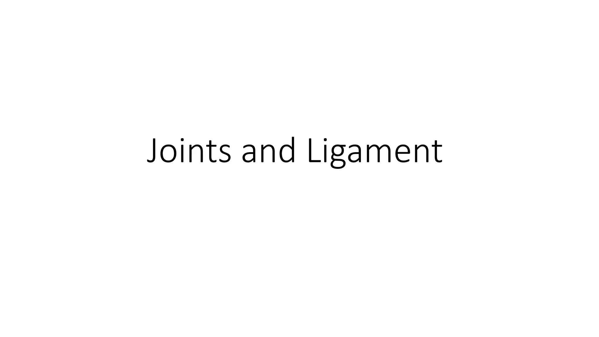 Joints and ligament with various types of joints | PPTX