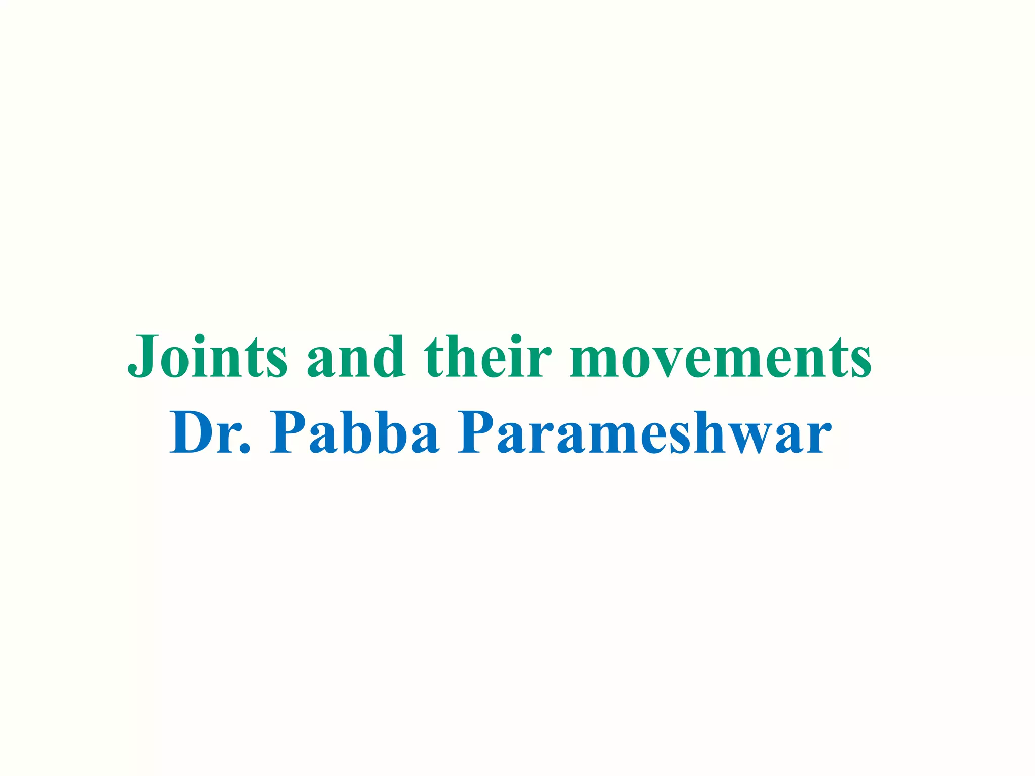 Joints and their movements | PPT