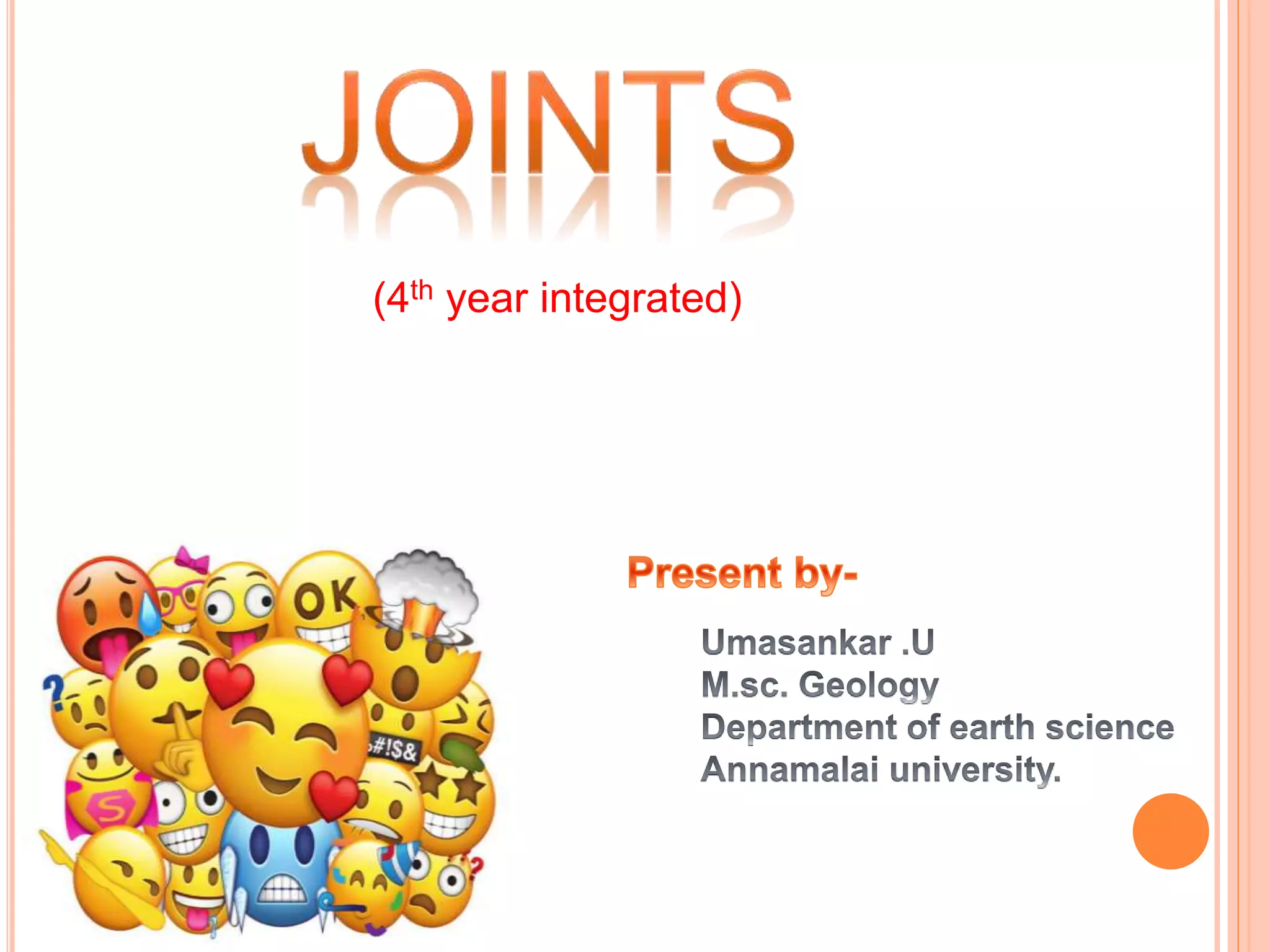 JOINTS - GEOLOGY | PPTX