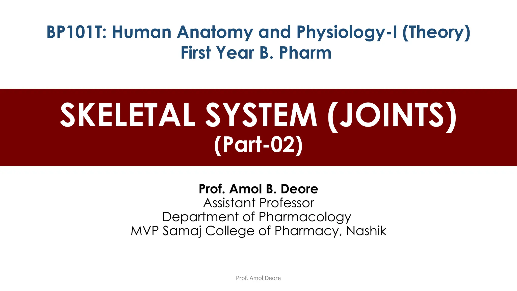 Skeletal System (Joints) First Year B Pharm Semester I | PPTX