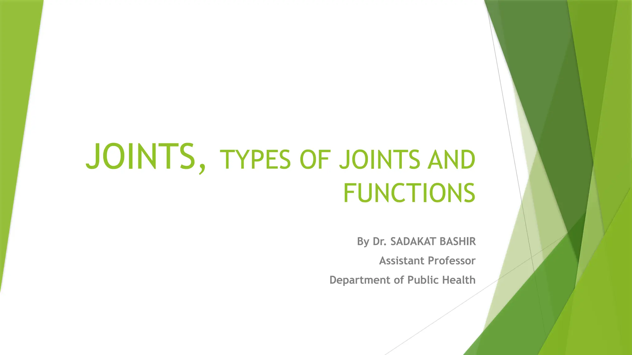 JOINTS, TYPES OF JOINTS AND FUNCTIONS.pptx