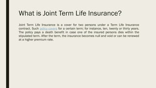 Joint Term Life Insurance vs Joint Whole Life Insurance.pptx