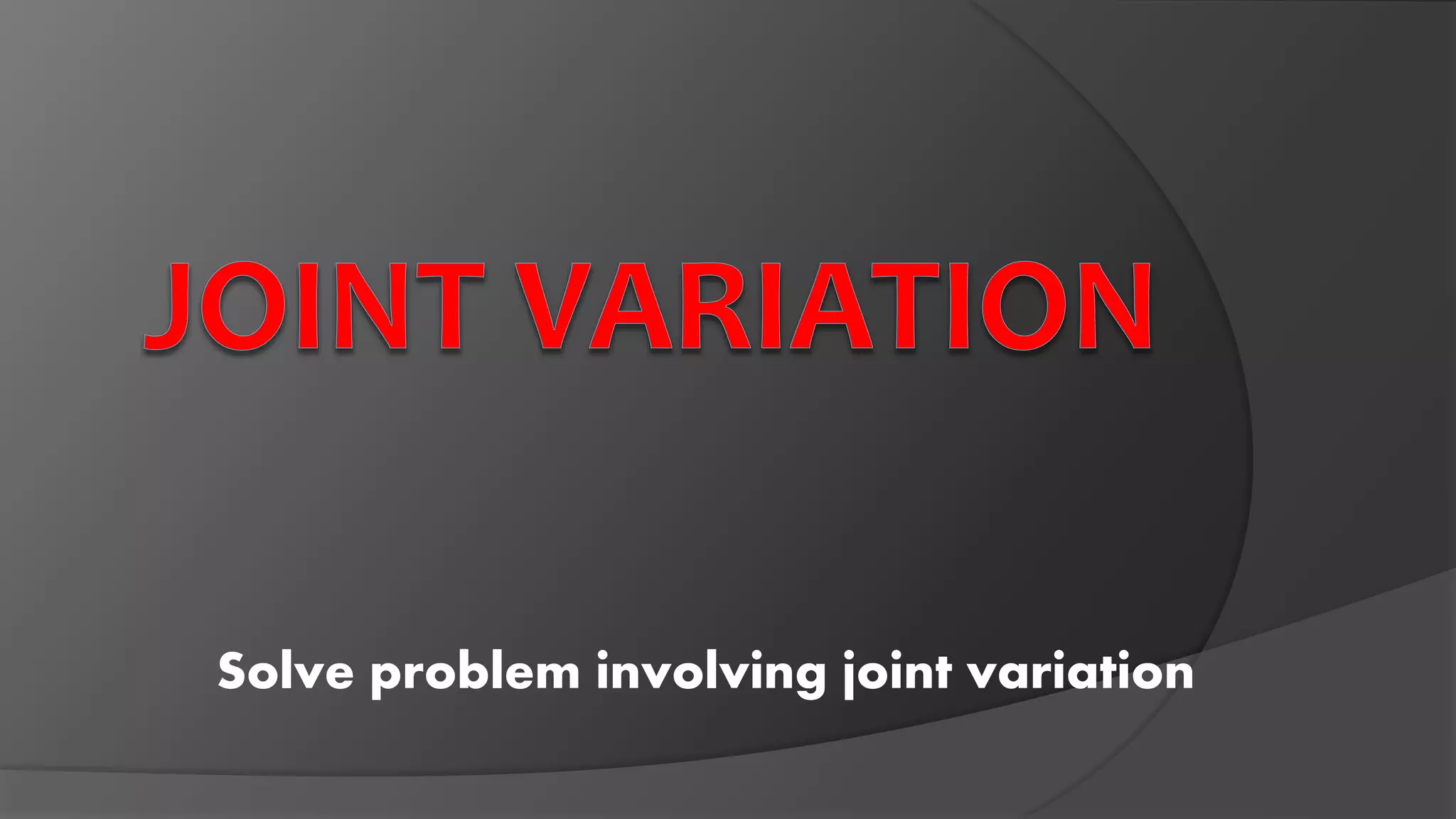 Joint variation solve problem | PPTX
