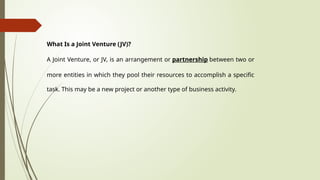 Purpose, Types and Advantages of Joint Venture.pptx