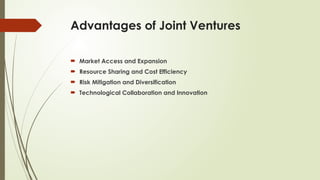 Purpose, Types and Advantages of Joint Venture.pptx