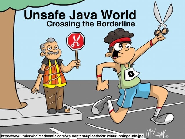 Unsafe Java World - Crossing the Borderline - JokerConf 2014 Saint Petersburg | PPT