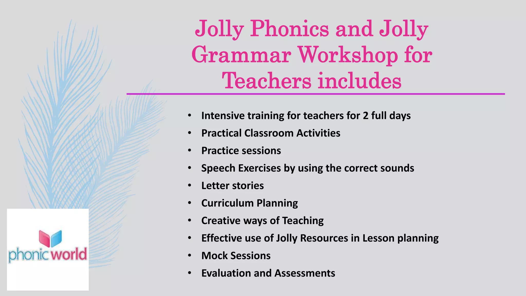 Jolly Phonics & Jolly Grammar's Teachers Workshop | PPTX