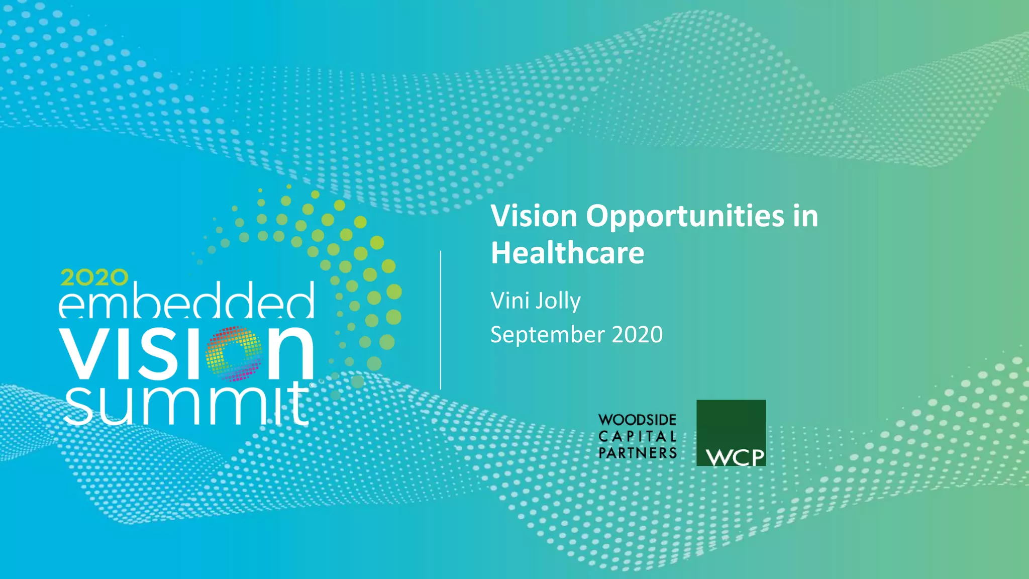 “Opportunities for Vision in Healthcare,” a Presentation from Woodside ...