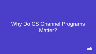 Building a channel partner customer success program | PPT