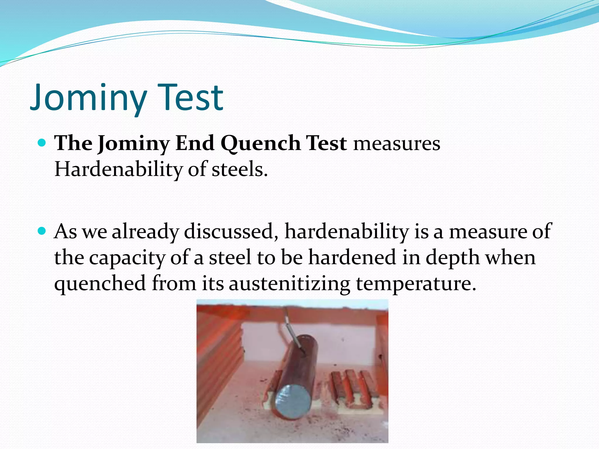 Jominy end quench hardenability test | PPTX