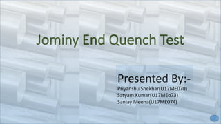 Jominy and Quench test to measure the hardness of material. | PPT