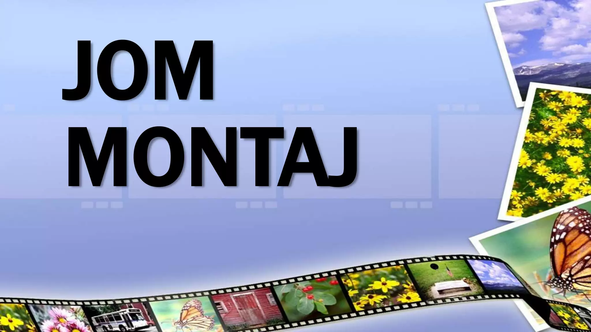 MONTAJ | PPTX