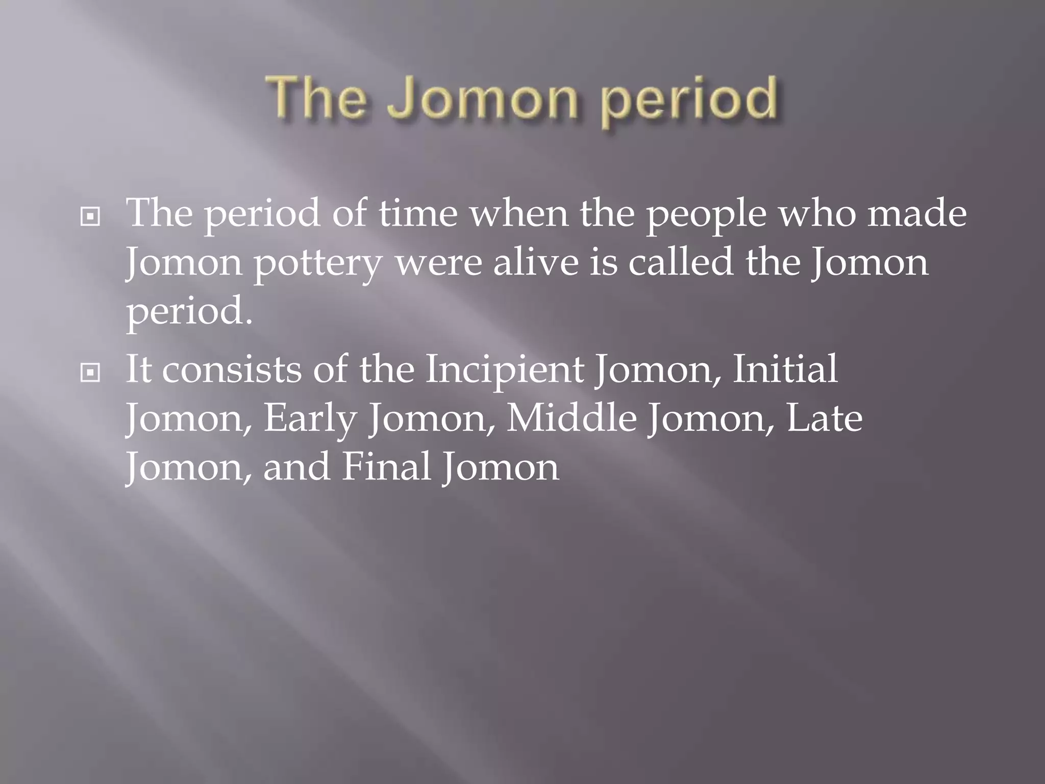 Jomon pottery + jomon period | PPTX