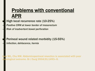 Extra Levator Abdomino Perineal Resection | PPTX
