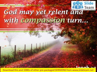 Jonah 3 9 relent and with compassion turn power point church sermon ...