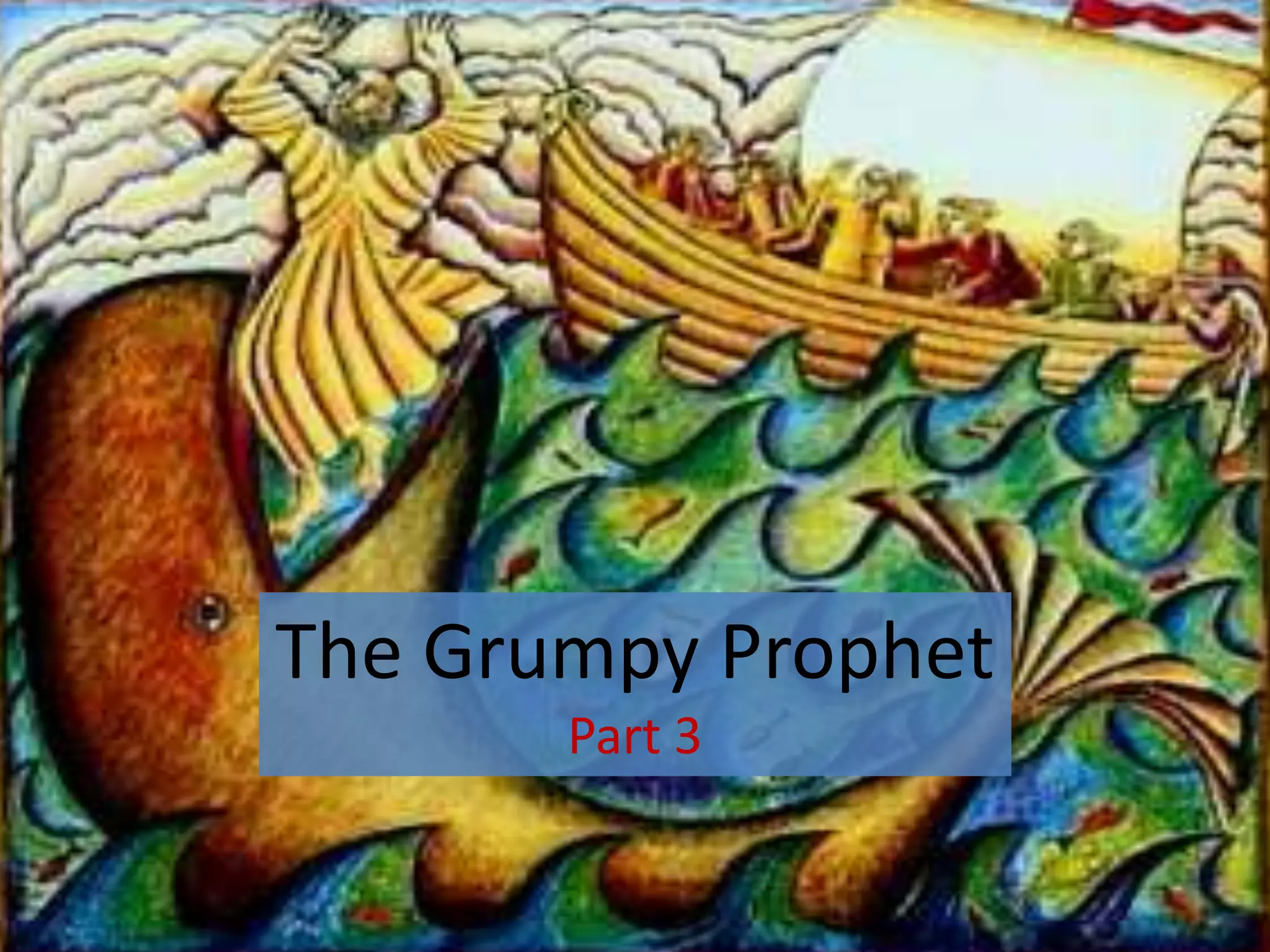 Jonah The Grumpy Prophet | PPT