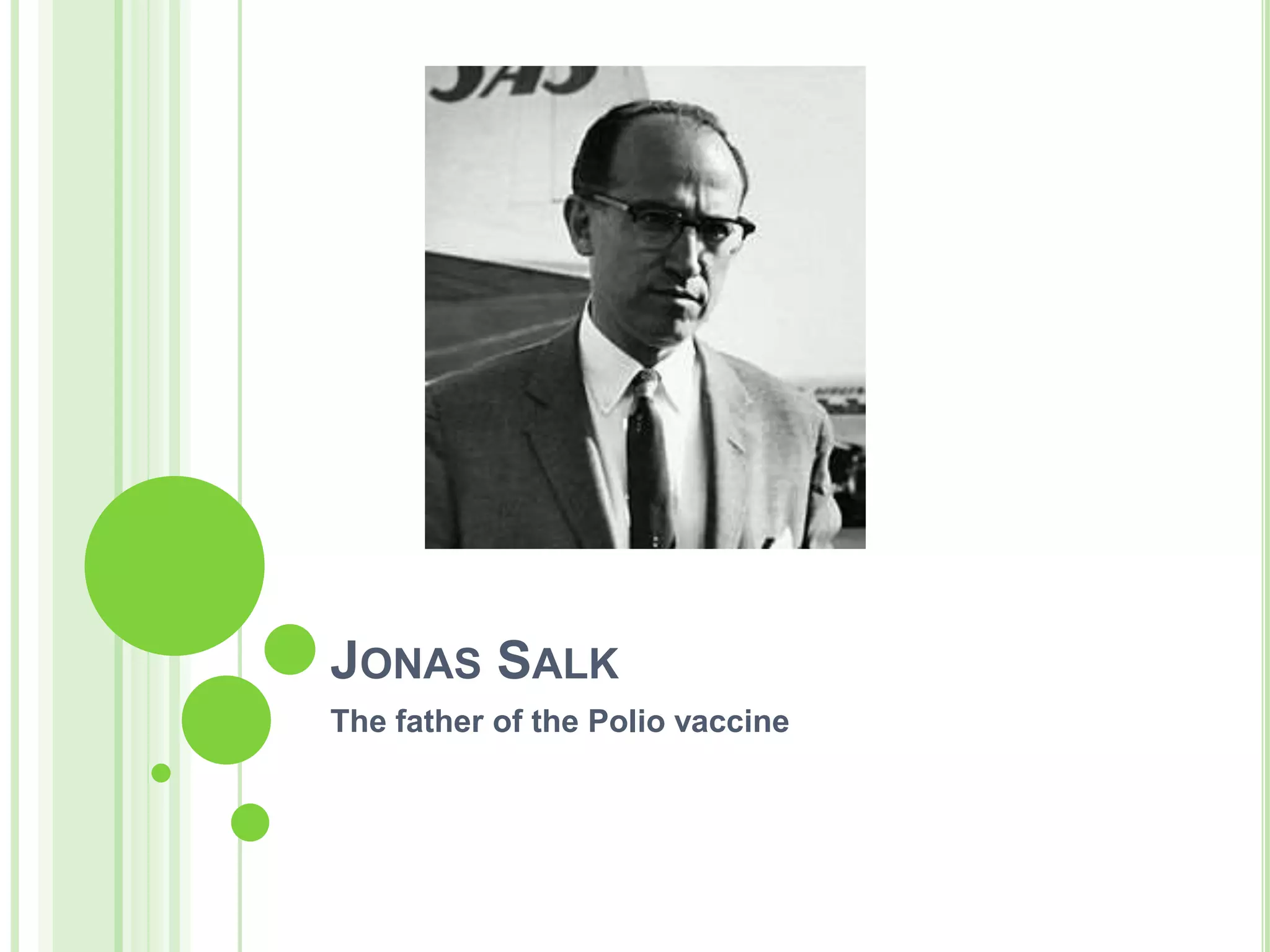 Jonas Salk | PPTX