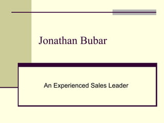 Jonathan Bubar Career Ppt | PPT