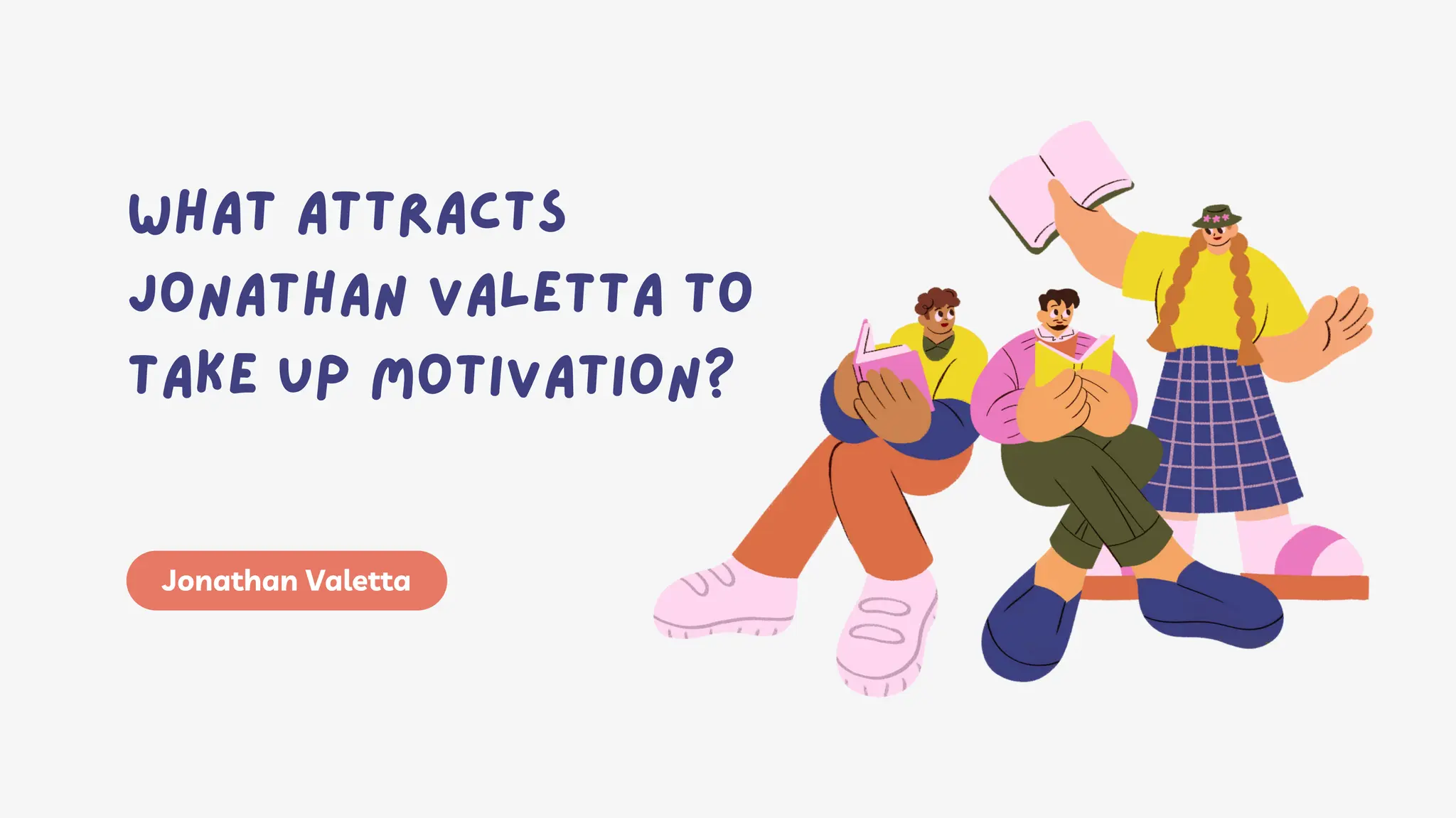 Factors Driving Jonathan Valetta's Motivation Journey | PDF