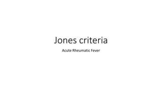 Jones criteria | PPTX