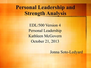 Jonna+ledyard+personal+leadership+style+and+strength+analysis | PPT