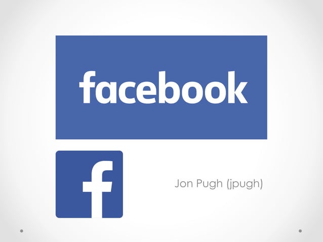 Jon Pugh Facebook Company Report | PPT